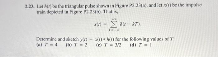 Solved 23. Let h(t) be the triangular pulse shown in Figure | Chegg.com