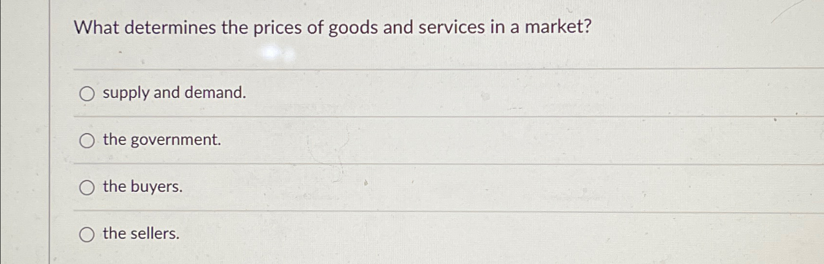 Solved What determines the prices of goods and services in a | Chegg.com