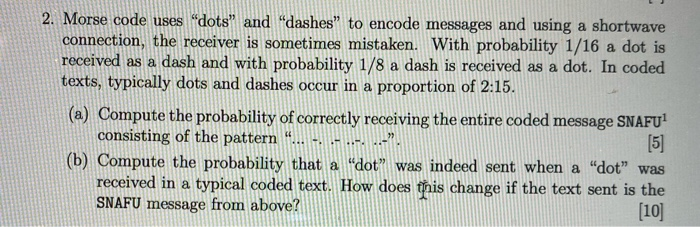 Solved 2. Morse code uses "dots" and "dashes” to encode | Chegg.com