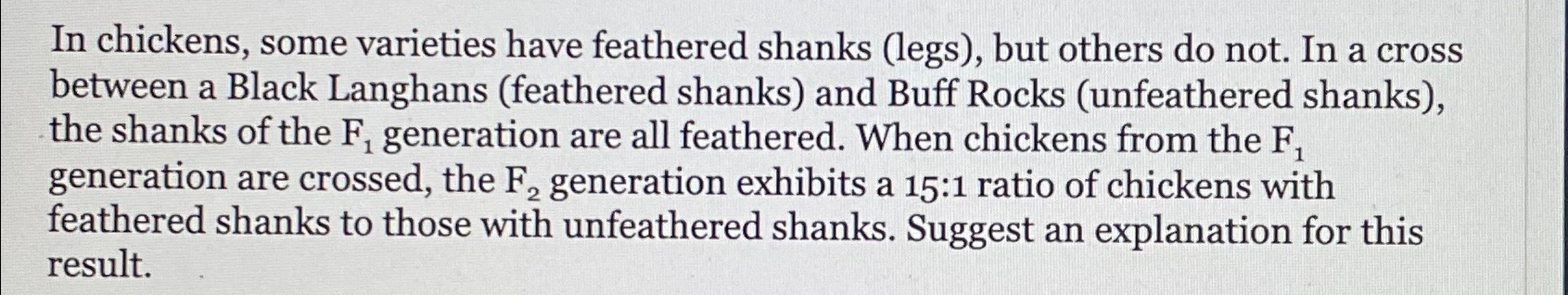 Solved In chickens, some varieties have feathered shanks | Chegg.com