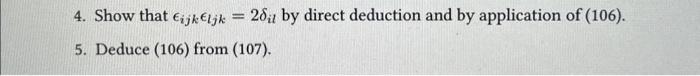 Solved 4. where (106) is epsilon ijk * epsilon ilm = Sjl * | Chegg.com