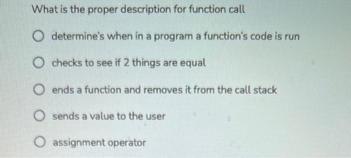 Solved What is the proper description for function call | Chegg.com
