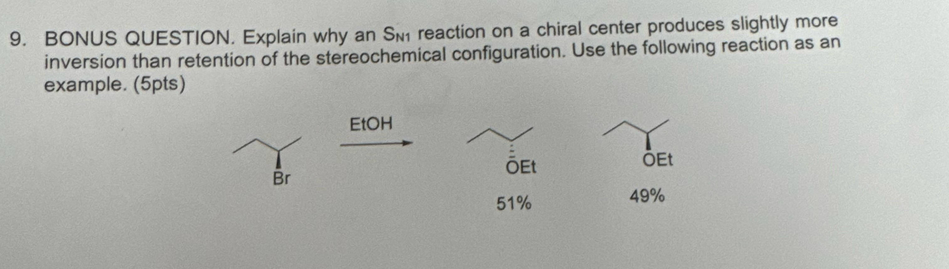 Solved BONUS QUESTION. Explain why an SN1 ﻿reaction on a | Chegg.com