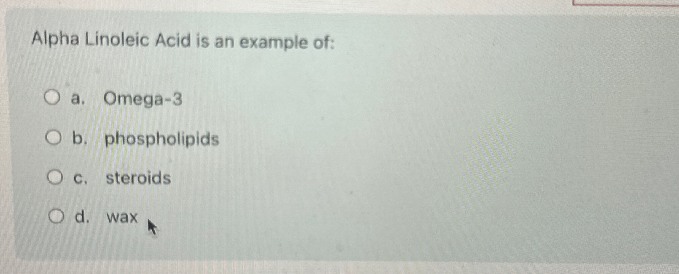 Solved Alpha Linoleic Acid is an example of:a. ﻿Omega-3b. | Chegg.com