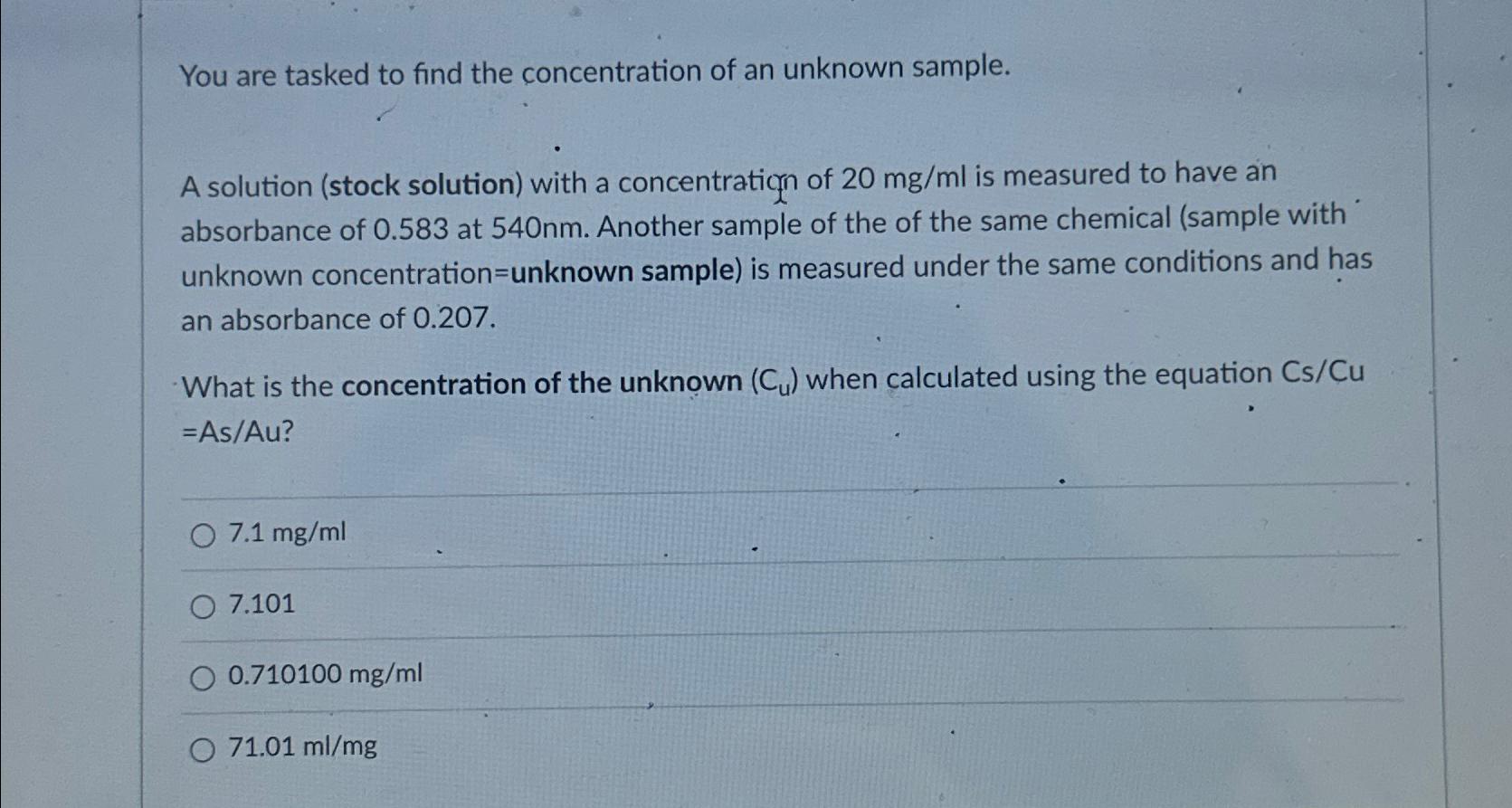 Solved You are tasked to find the concentration of an | Chegg.com