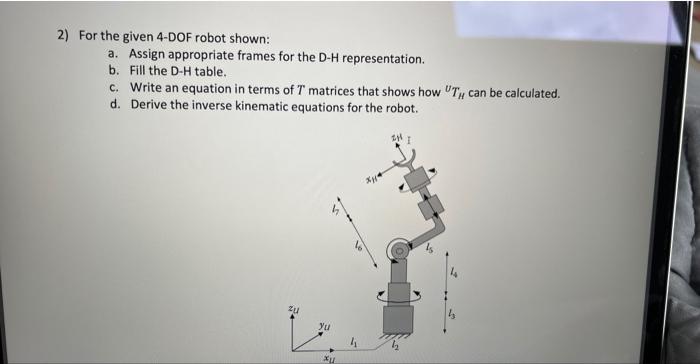 Solved 2) For the given 4-DOF robot shown: a. Assign | Chegg.com