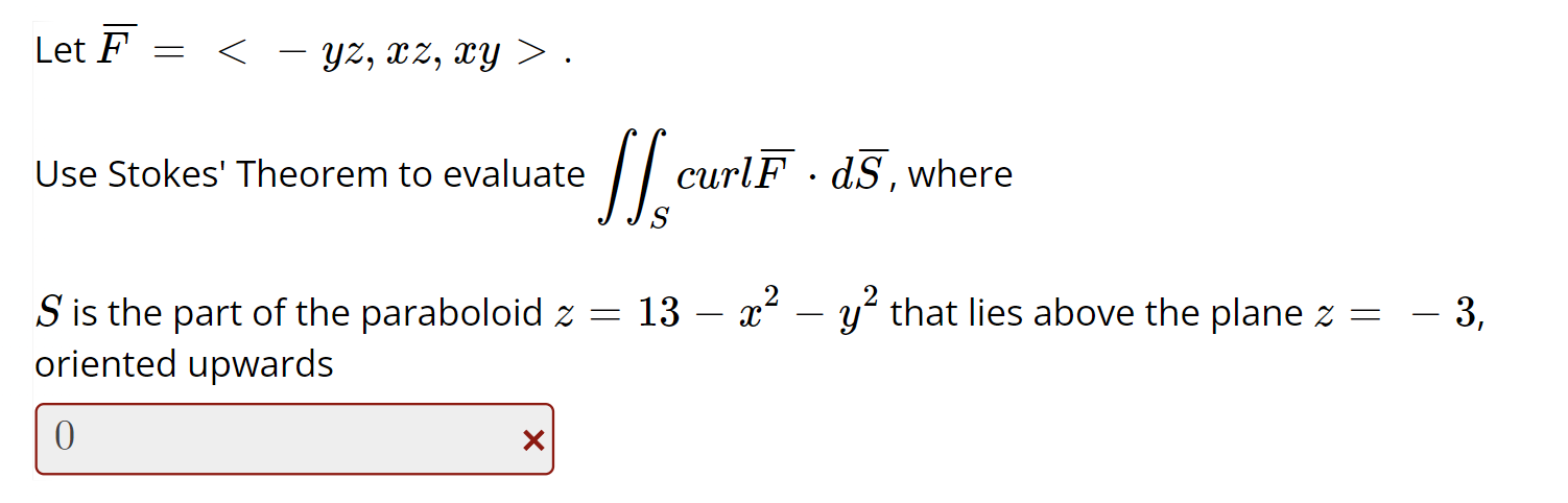 Solved Let ?bar (F)= .Use Stokes' Theorem to | Chegg.com