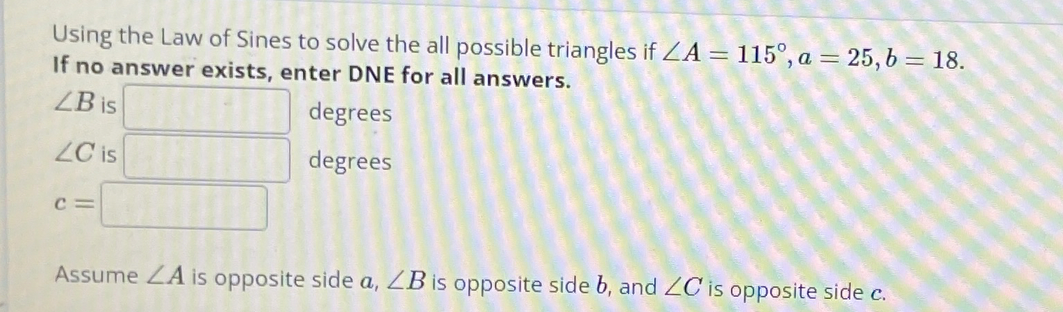 Solved Using the Law of Sines to solve the all possible | Chegg.com