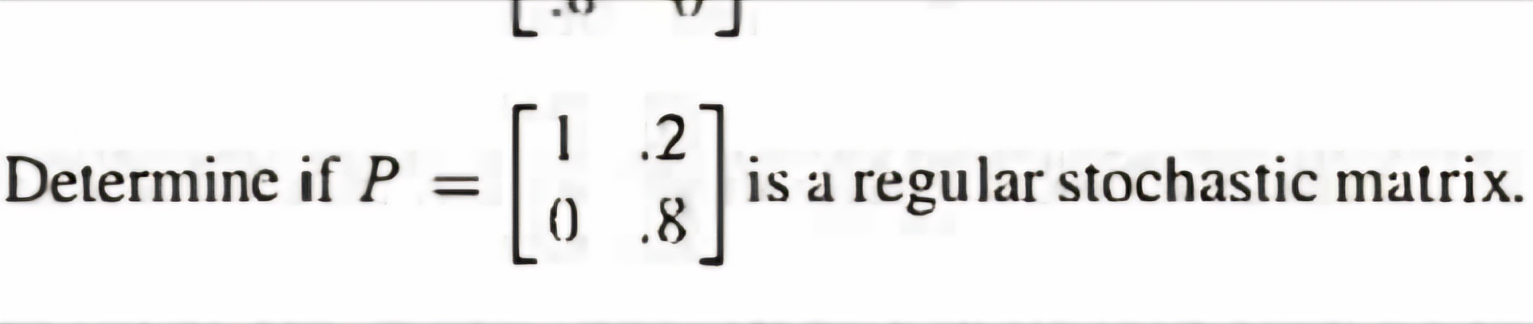 Solved Determine If P 1208 ﻿is A Regular Stochastic 
