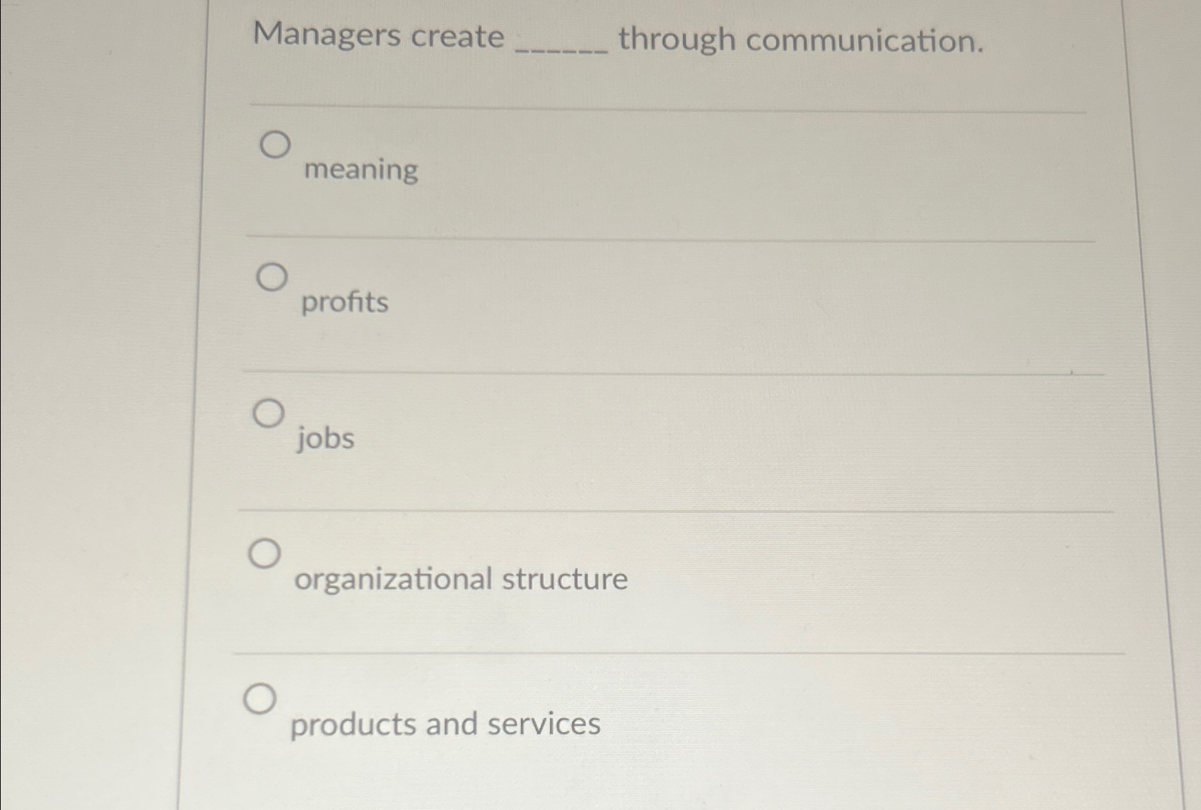 Solved Managers create through | Chegg.com