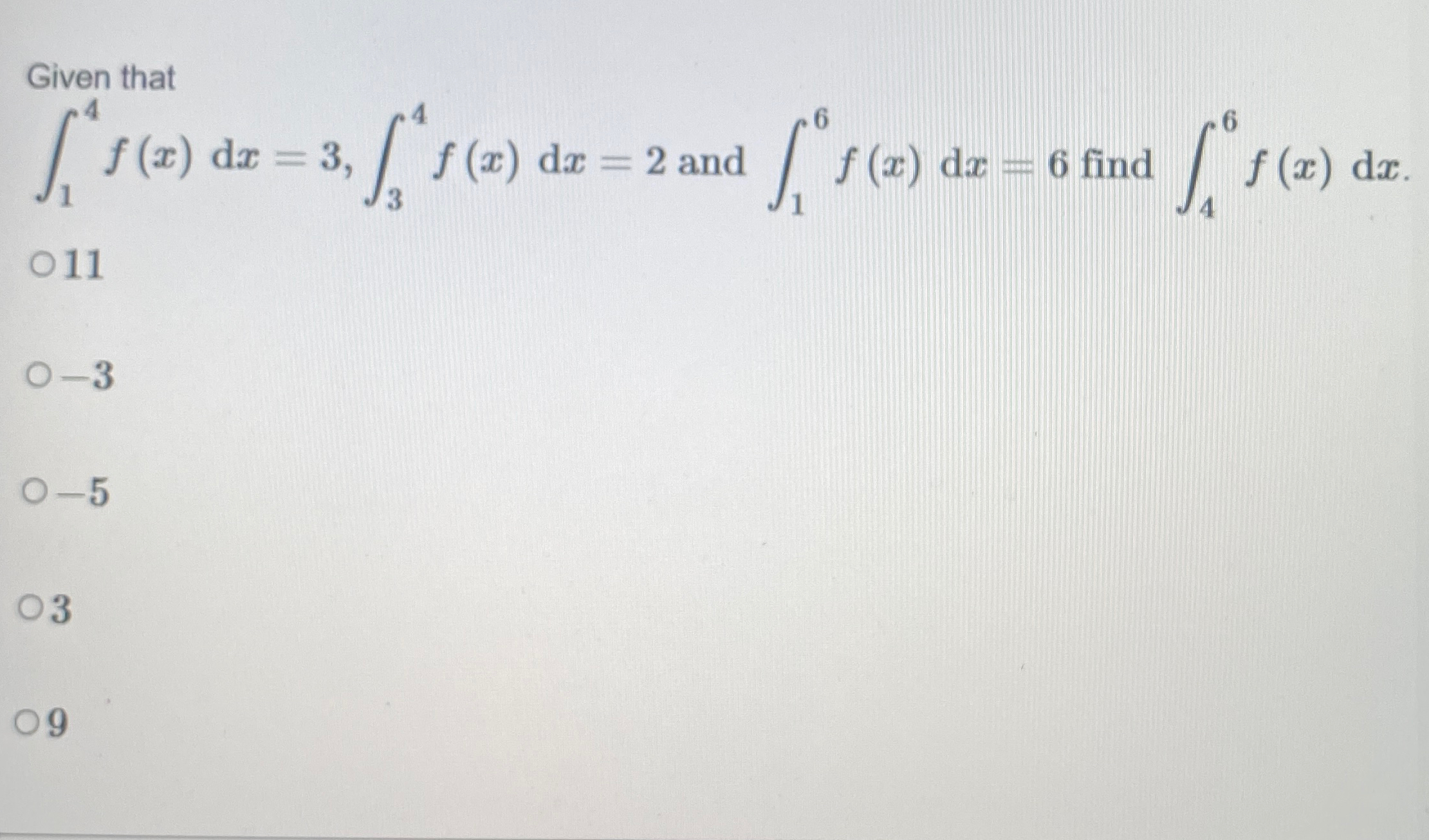 Solved Given that∫14f(x)dx=3,∫34f(x)dx=2 ﻿and ∫16f(x)dx=6 | Chegg.com