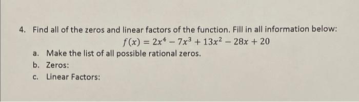 Solved 4. Find all of the zeros and linear factors of the | Chegg.com