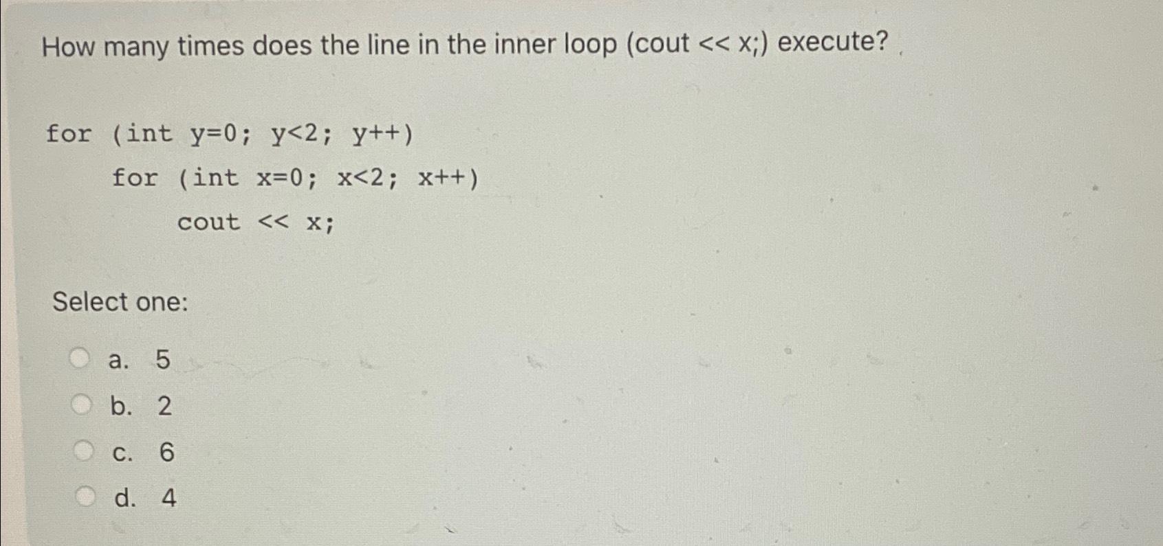 Solved How many times does the line in the inner loop (cout | Chegg.com