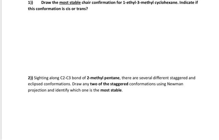 Solved 1)) Draw the most stable chair confirmation for | Chegg.com