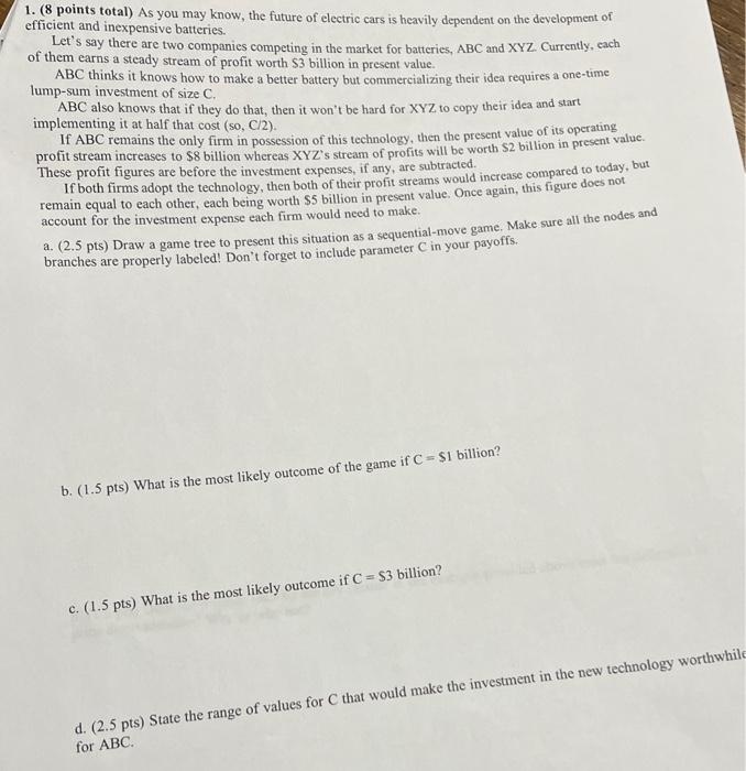 Solved 1. (8 points total) As you may know, the future of | Chegg.com