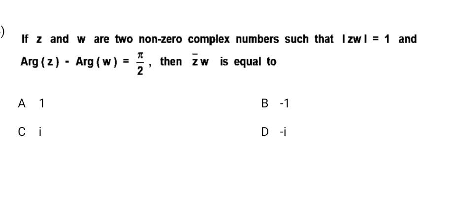 Solved -) If z and w are two non-zero complex numbers such | Chegg.com