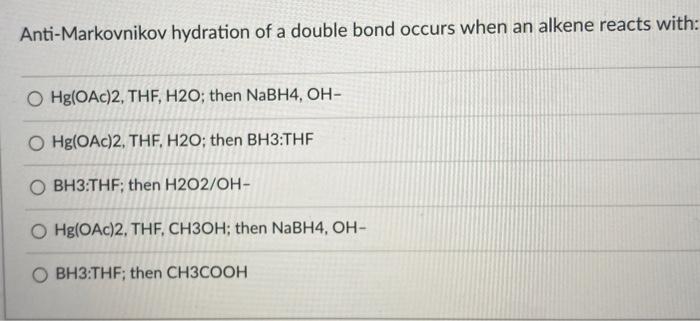 Solved Anti-Markovnikov hydration of a double bond occurs | Chegg.com