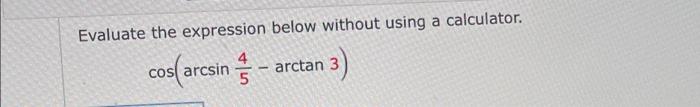 Solved a Evaluate the expression below without using a | Chegg.com