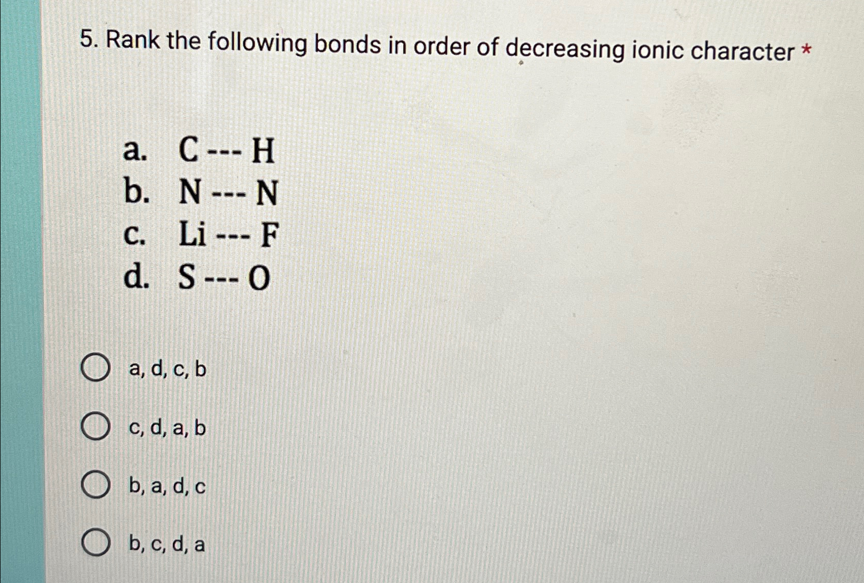 Solved Rank the following bonds in order of decreasing ionic | Chegg.com