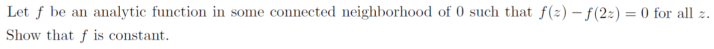 Let f ﻿be an analytic function in some connected | Chegg.com