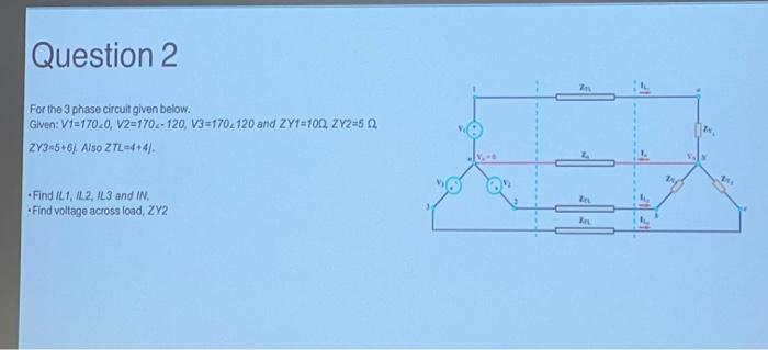 Solved For the 3 phase circuit given below. Given: | Chegg.com