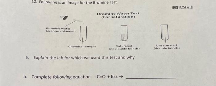 Solved 12. Following is an image for the Bromine Test. a. | Chegg.com