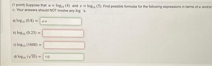 Solved (1 point) Suppose that u=log10(4) and v=log10 (5). | Chegg.com