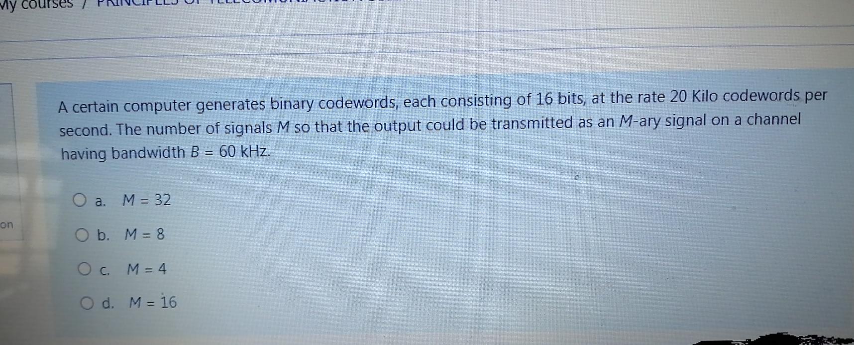 Solved My Courses A Certain Computer Generates Binary 