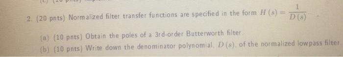 Solved 1 2. (20 pnts) Normalized filter transfer functions | Chegg.com