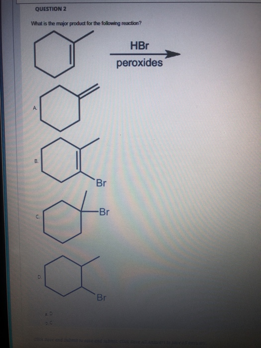 Solved QUESTION 2 What is the major product for the | Chegg.com