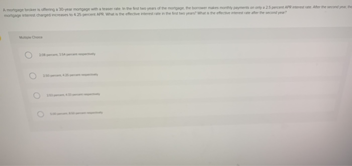 Solved A mortgage broker is offering a 30-year mortgage with | Chegg.com