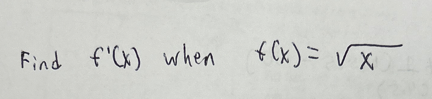 Solved Find f'(x) ﻿when f(x)=x2 | Chegg.com