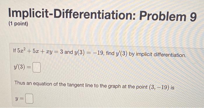 Solved Implicit-Differentiation: Problem 9 (1 point) If | Chegg.com
