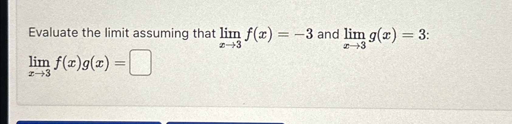 Solved Evaluate the limit assuming that limx→3f(x)=-3 ﻿and | Chegg.com