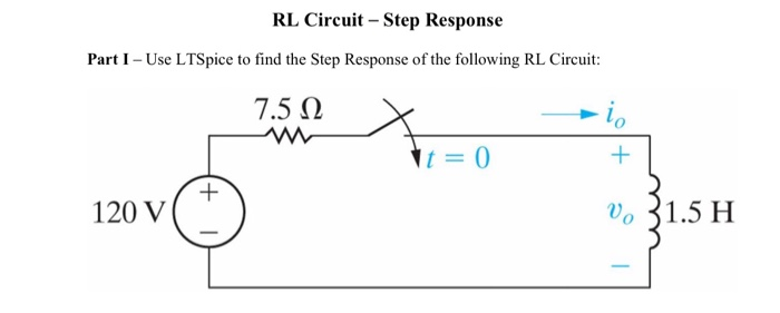 Solved RL Circuit - Step Response Part 1 - Use LTSpice to | Chegg.com