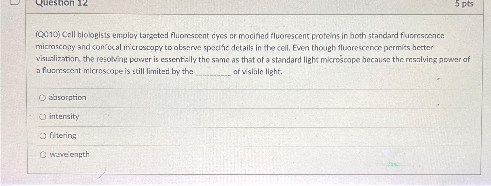 Solved Question 125 ﻿pts(Q010) ﻿Cell biologists employ | Chegg.com