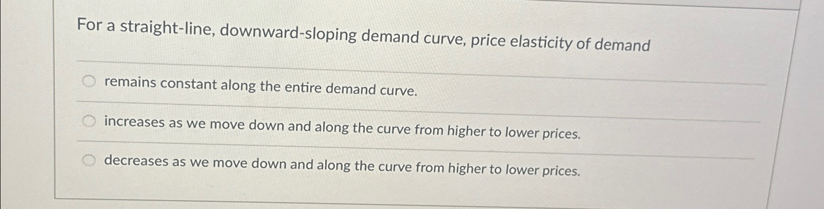 Solved For a straight-line, downward-sloping demand curve, | Chegg.com