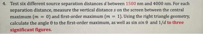 Solved Test six different source separation distances d | Chegg.com