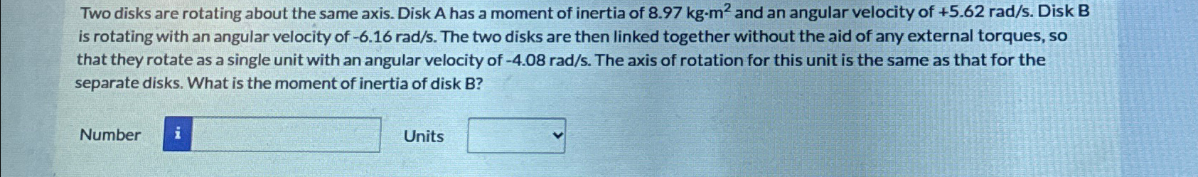 Solved Two disks are rotating about the same axis. Disk A | Chegg.com