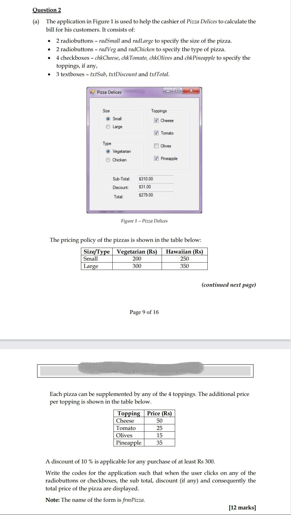 Solved Question 2 (a) The application in Figure 1 is used to | Chegg.com