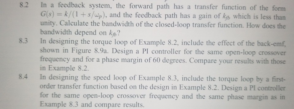 8.2 8.3 In a feedback system, the forward path has a | Chegg.com