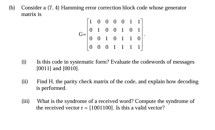 Solved (b) ﻿Consider a (7, 4) ﻿Hamming error correction | Chegg.com