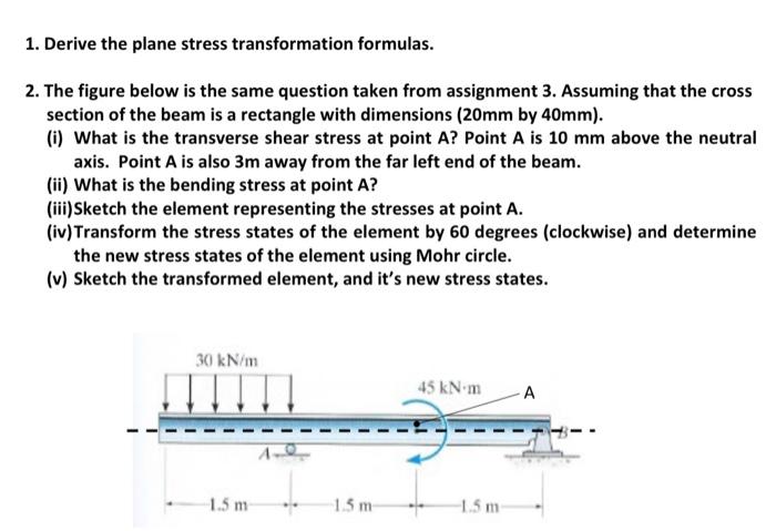 Solved 1. Derive the plane stress transformation formulas. | Chegg.com