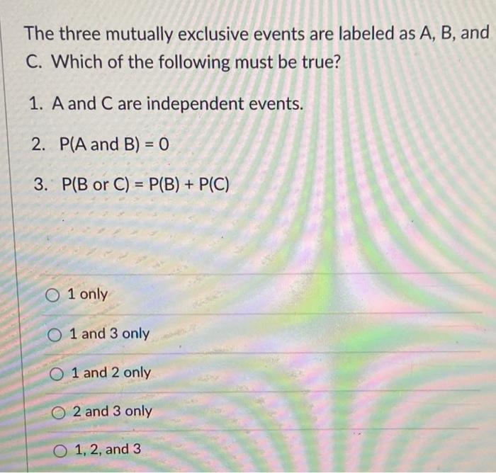Solved The three mutually exclusive events are labeled as A, | Chegg.com