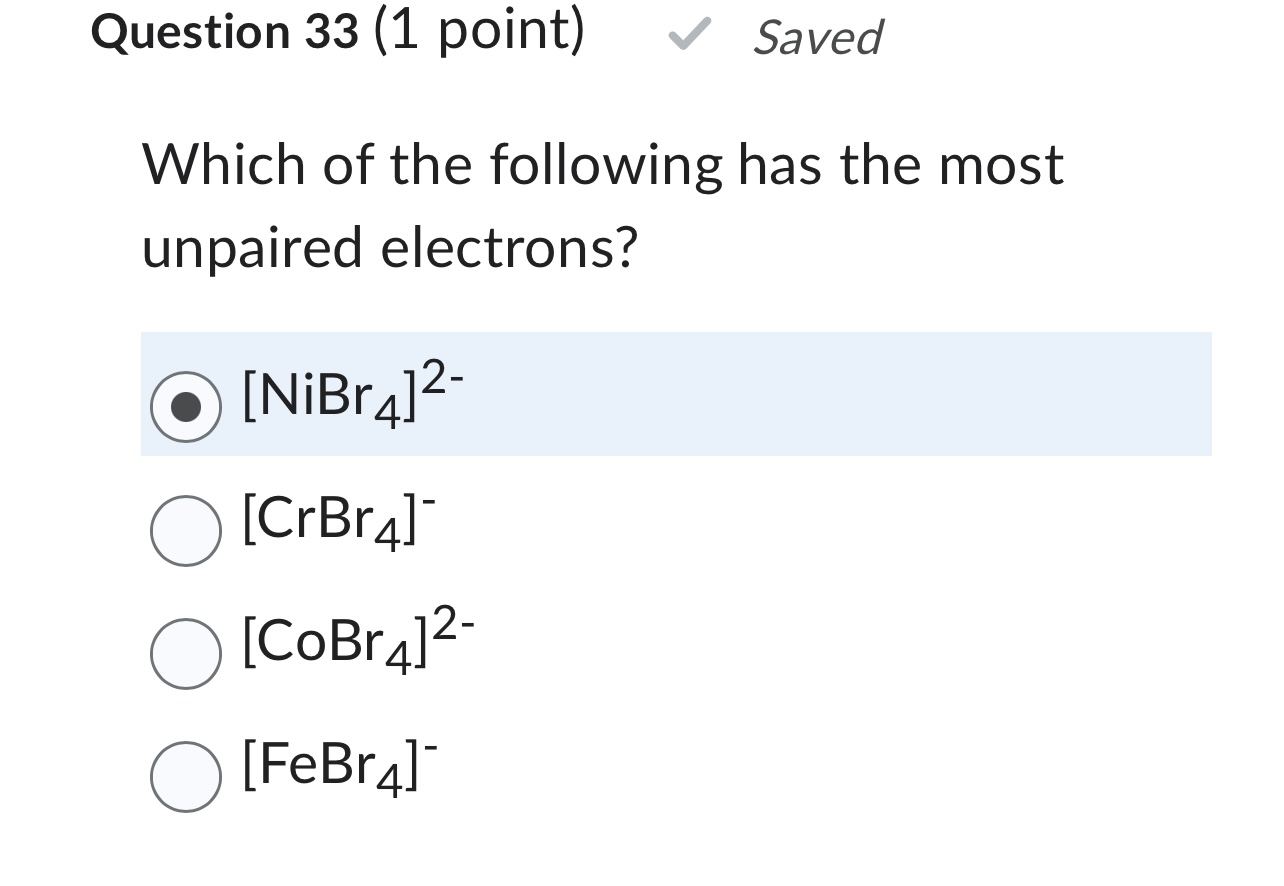 Solved Question 33 (1 ﻿point)Which of the following has the | Chegg.com