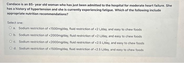 Solved Candace is an 85- year old woman who has just been | Chegg.com