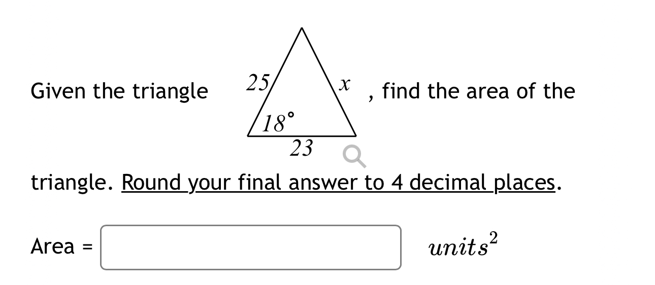 Solved Given the triangle , ﻿find the area of the triangle. | Chegg.com