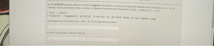 Solved (a) The TH229 package defines a function tangent that | Chegg.com
