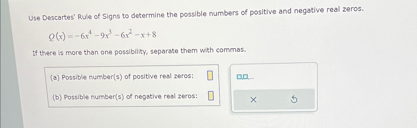 Solved Use Descartes' Rule of Signs to determine the | Chegg.com