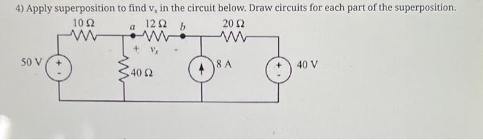 Solved 4) Apply superposition to find vx in the circuit | Chegg.com